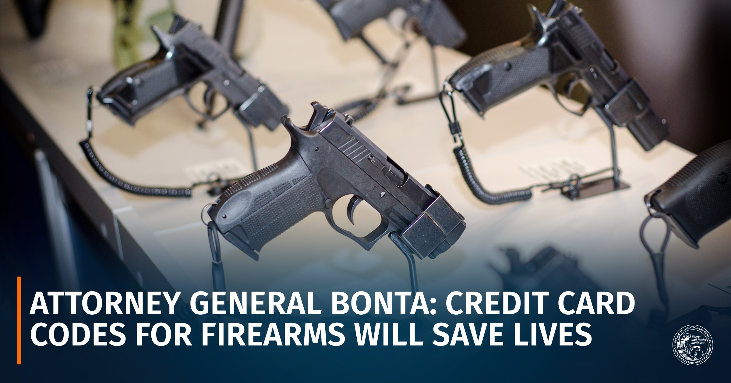 Attorney General Bonta: Credit Card Codes for Firearms Will Save Lives ...